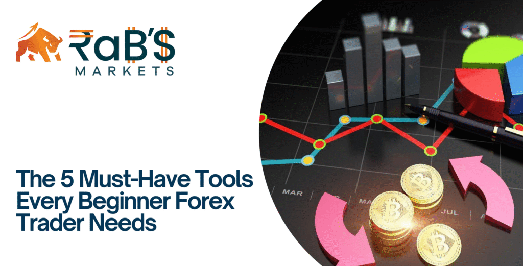 Top 5 Essential Forex Trading Tools for Beginners | Rab’s Market